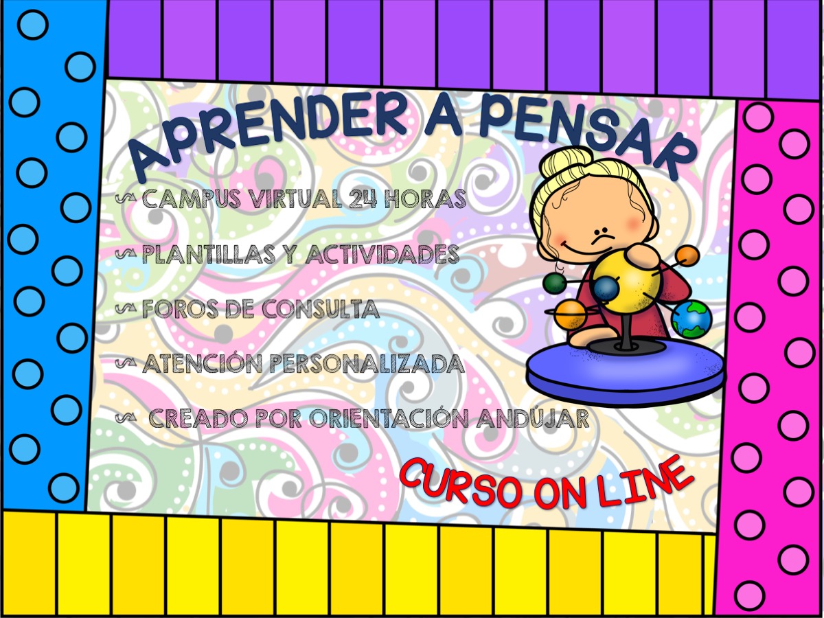 CURSO APRENDER A PENSAR - Orientación Andújar - Recursos Educativos