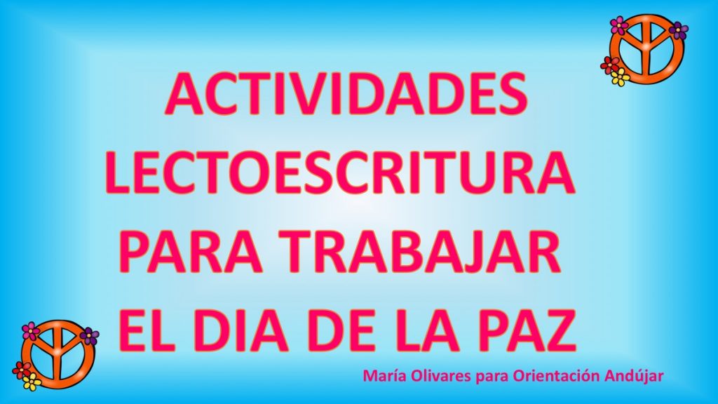 ACTIVIDADES LECTOESCRITURA PARA TRABAJAR EL DIA DE LA PAZ -Orientacion ...