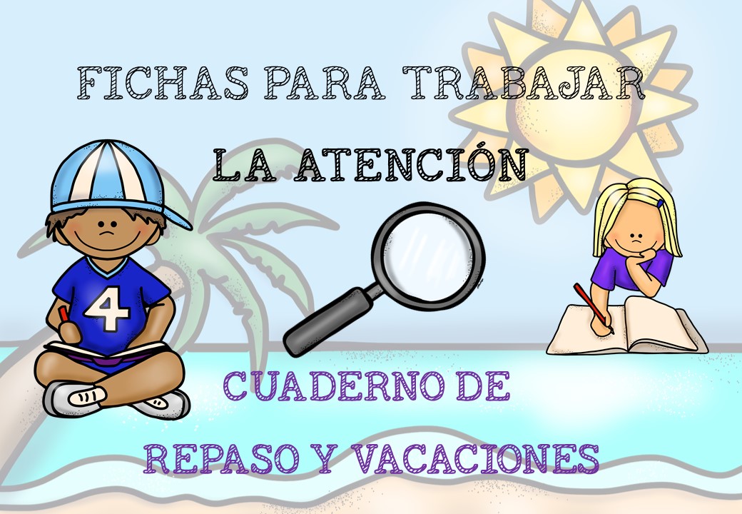 + 50 fichas atención Cuaderno de verano y repaso para infantil ...