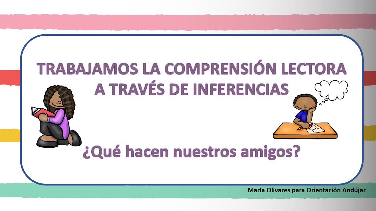TRABAJAMOS LA COMPRENSIÓN LECTORA A TRAVÉS DE INFERENCIAS que estamos ...