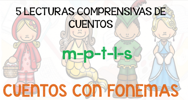 5 LECTURAS COMPRENSIVAS DE CUENTOS CON FONEMAS editables M-T-P-L-S ...