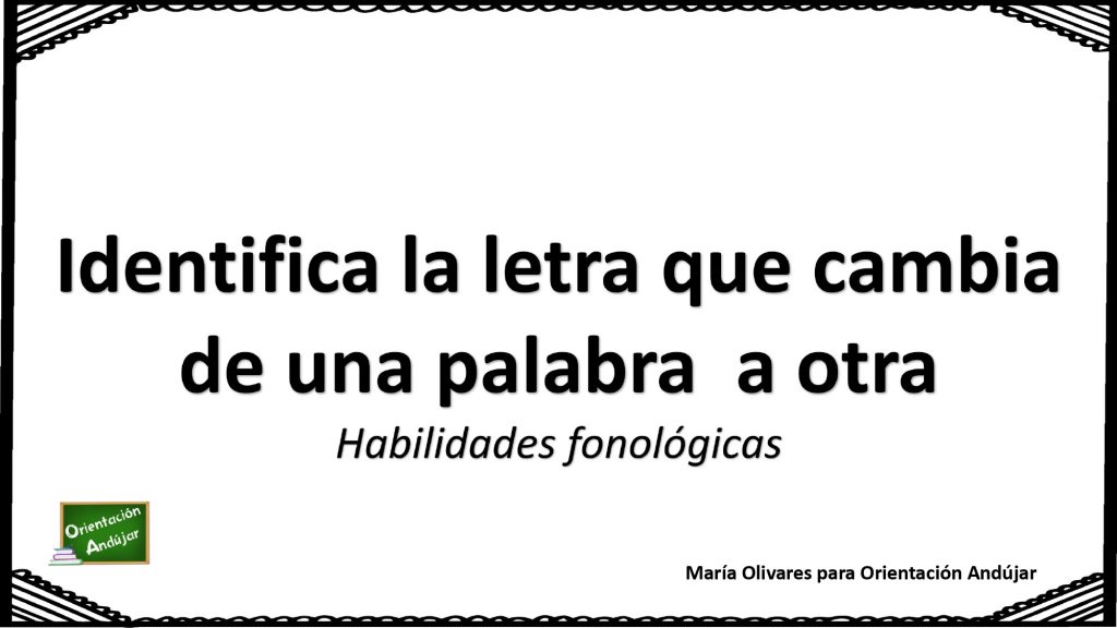 Conciencia Fonológica: Identifica que letra cambia en las siguientes ...