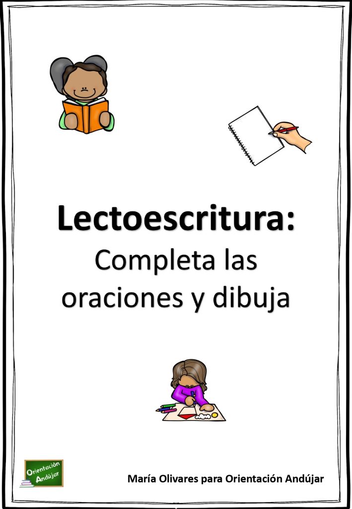 Lectoescritura: Completa las oraciones y dibuja. -Orientacion Andujar Lectoescritura: Completa las oraciones y dibuja. -Orientacion Andujar
