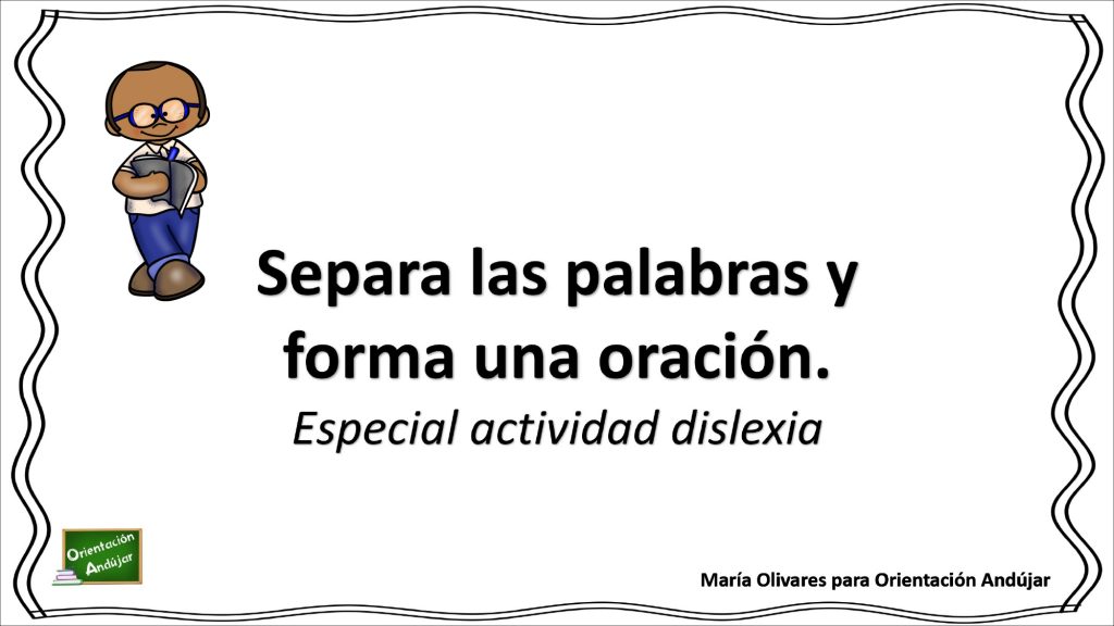 Conciencia léxica: Separa las palabras y forma una oración. #dislexia ...