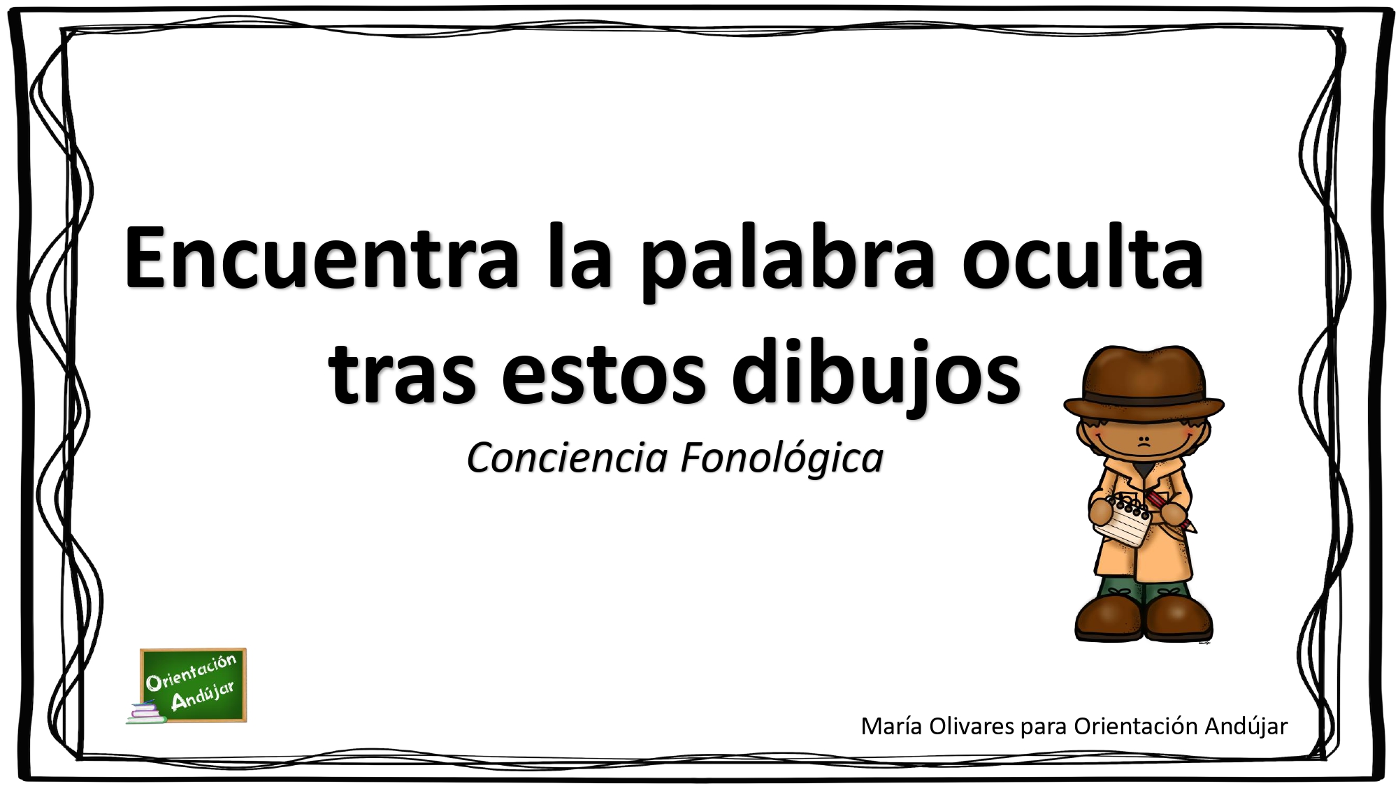 Descifra las palabras secretas tras estos dibujos. -Orientacion Andujar