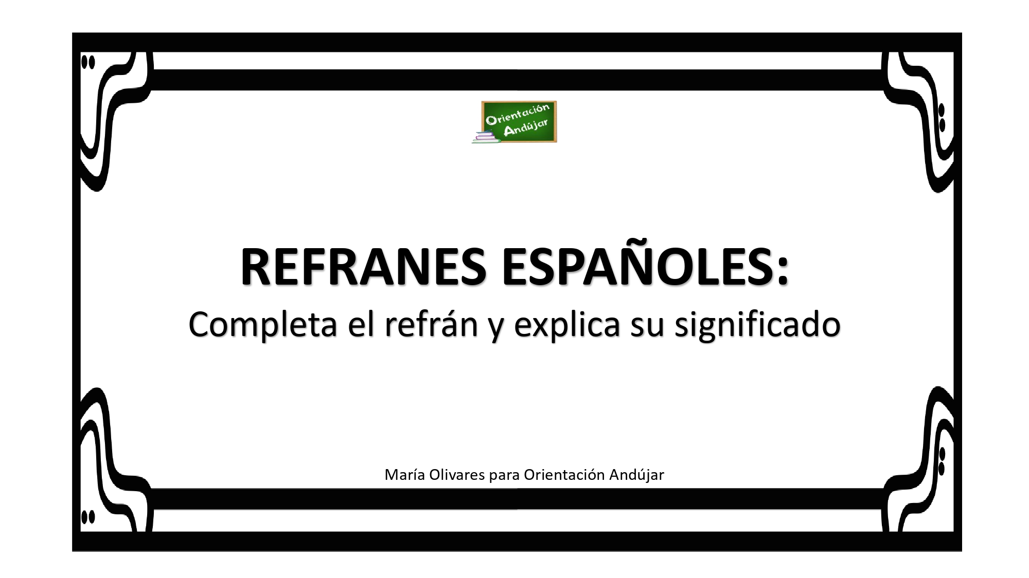 Refranes españoles: Completa el refrán y explica su significado ...