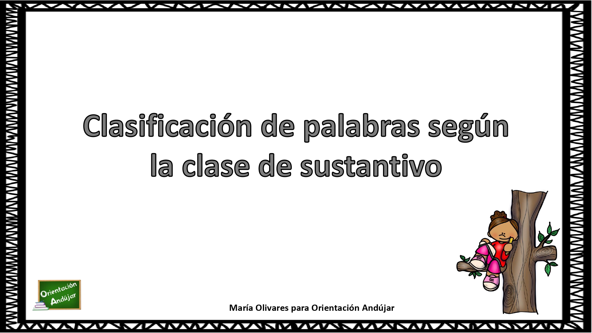 Clasificamos las palabras según la clase de sustantivo. -Orientacion ...