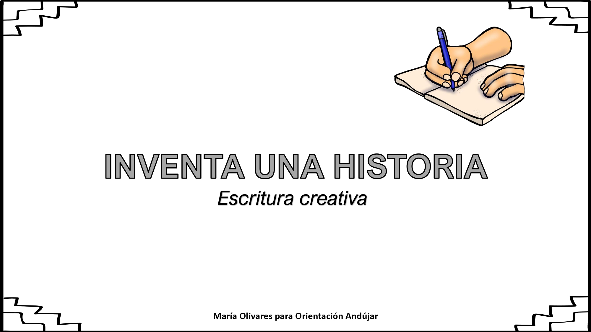 inventamos una historia con este principio. Escritura creativa ...