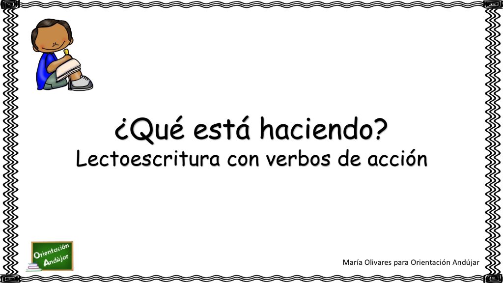 ¿Qué está haciendo?: Lectoescritura con verbos de acción. -Orientacion ...