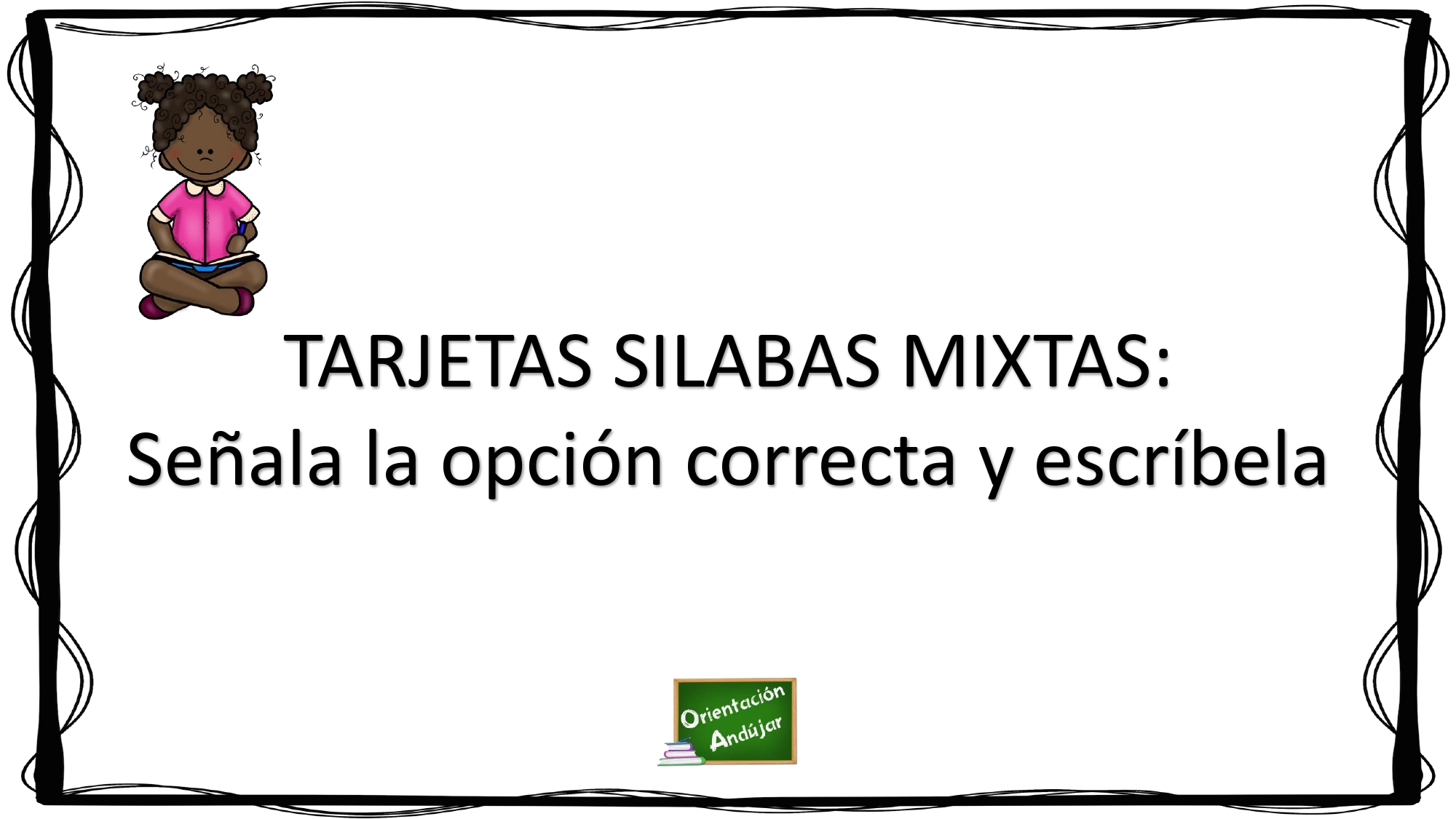 TARJETAS SILABAS MIXTAS: Señala la opción correcta y escríbela ...