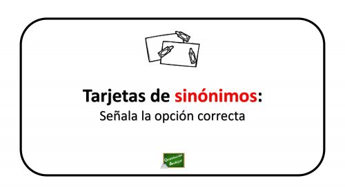 Tarjetas de sinónimos: Señala la opción correcta -Orientacion Andujar