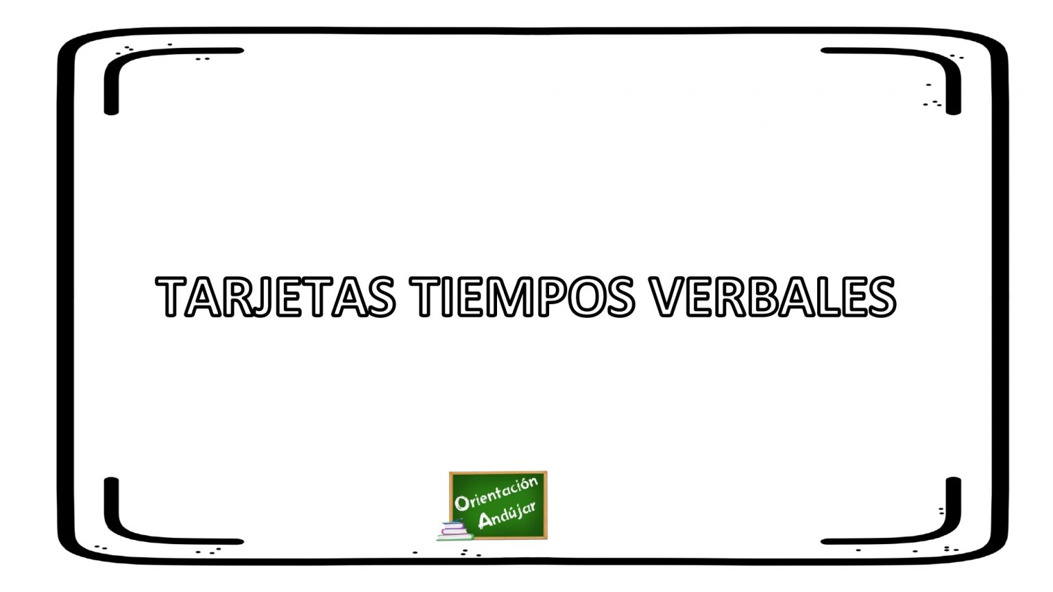 Tarjetas para trabajar los tiempos verbales -Orientacion Andujar