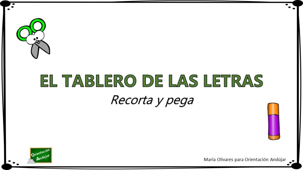 Aprendemos jugando: El tablero de las letras -Orientacion Andujar