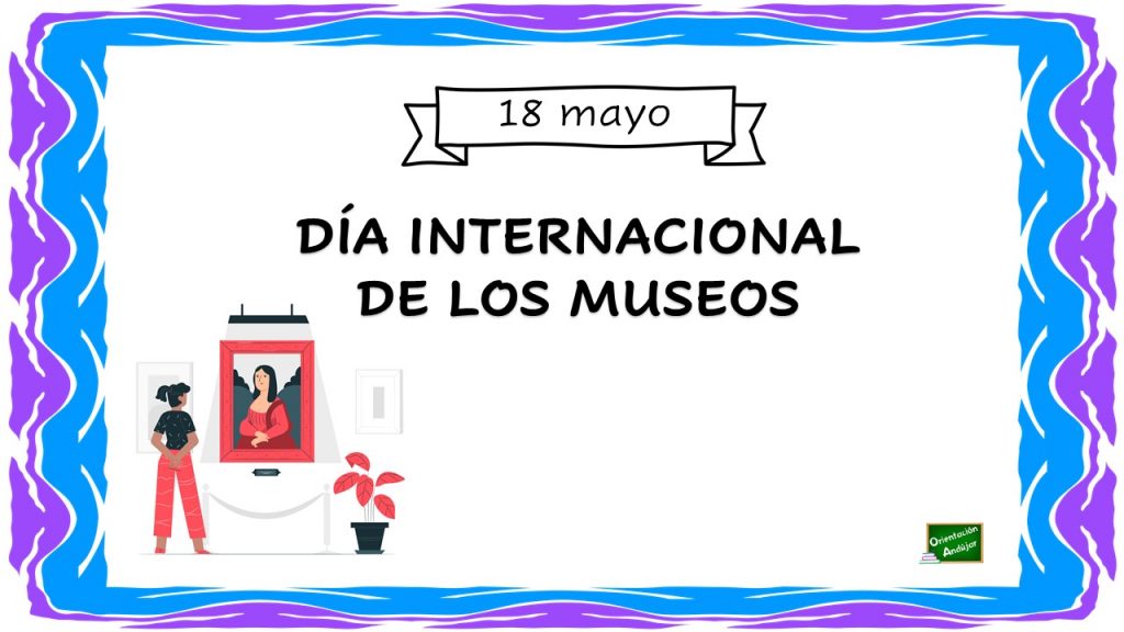 Efemérides mes de mayo - Orientacion Andujar
