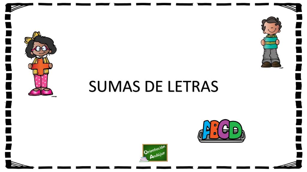 Estupendas sumas de letras -Orientacion Andujar