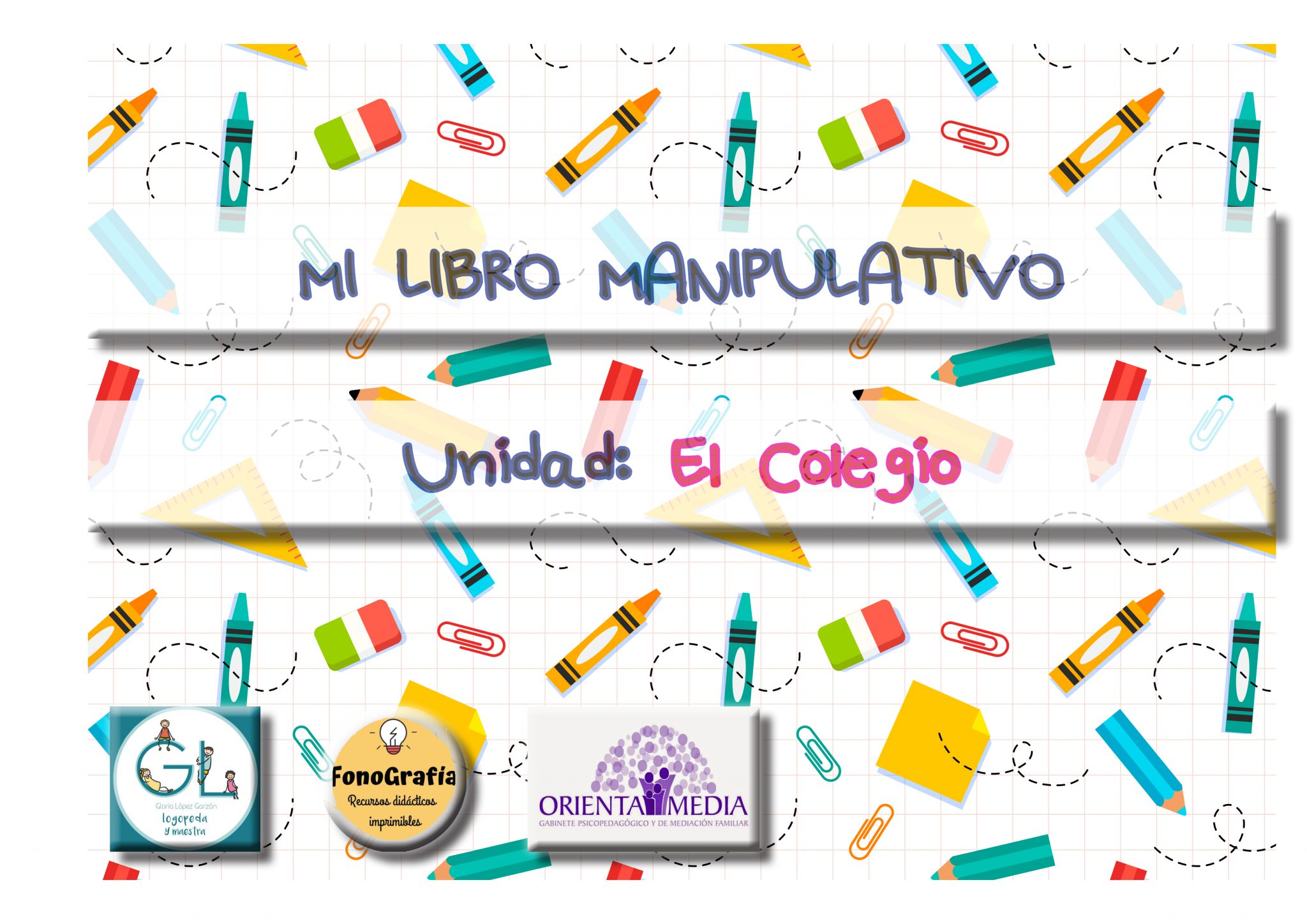 3 Mi libritos manipulativos ? Unidad: El colegio -Orientacion Andujar