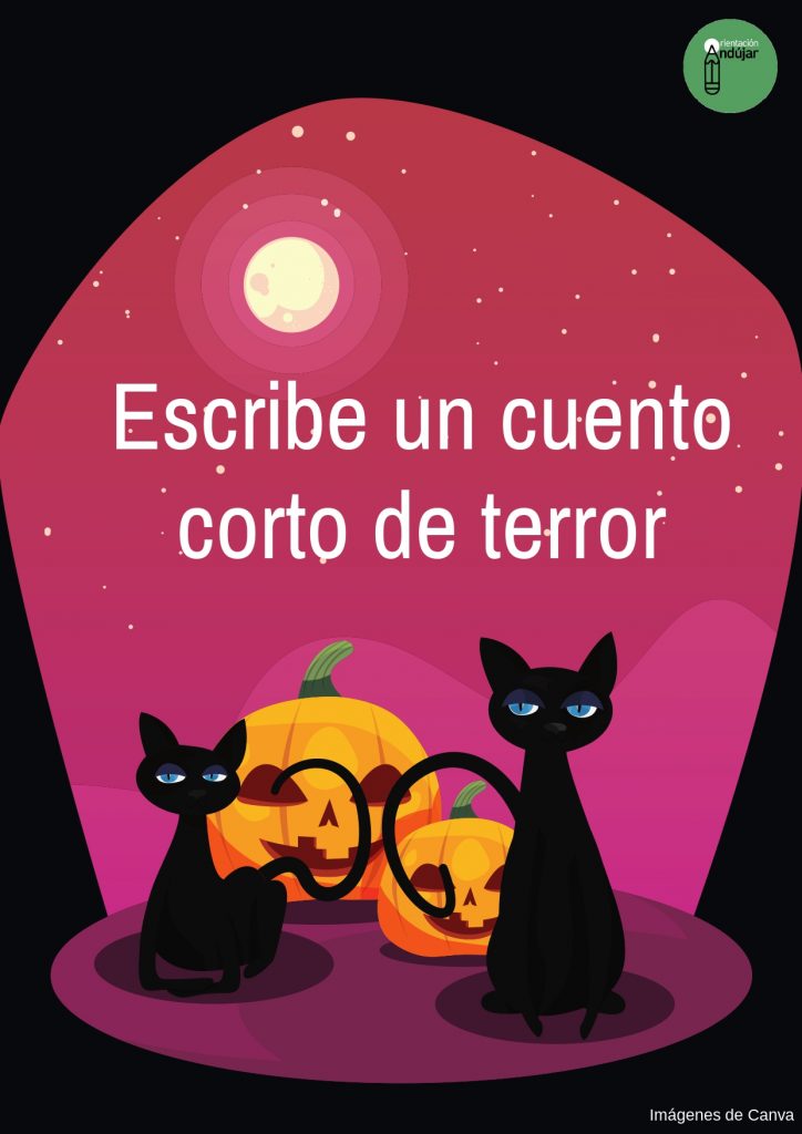 Escribe un cuento corto de terror -Orientacion Andujar