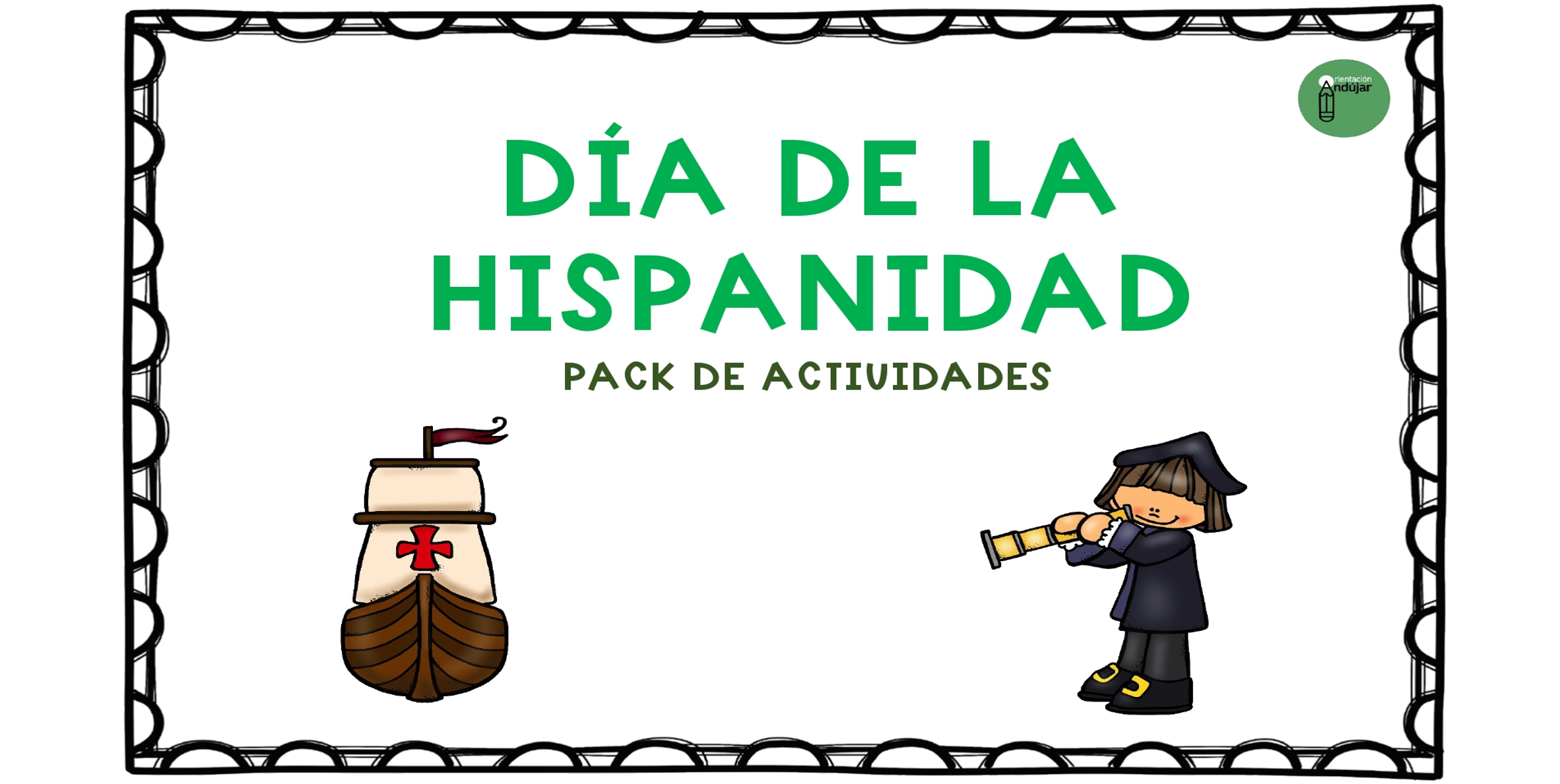 Pack de actividades-Día de la Hispanidad -Orientacion Andujar