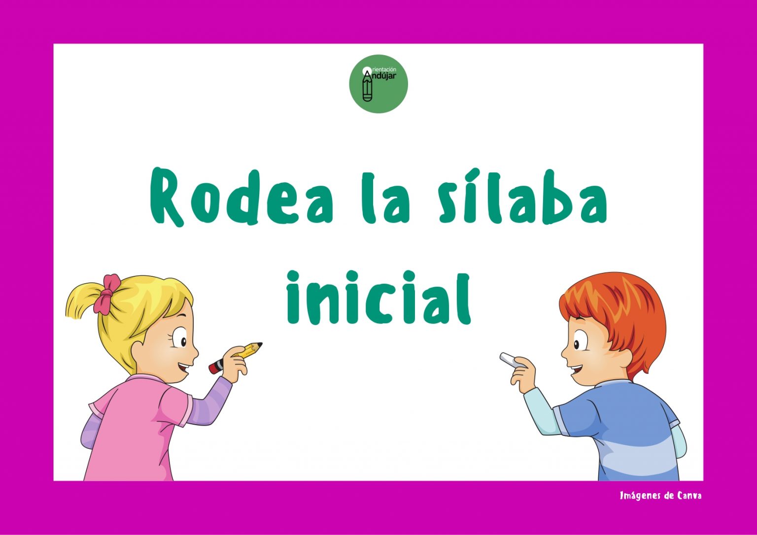 Rodea la sílaba inicial - Orientacion Andujar