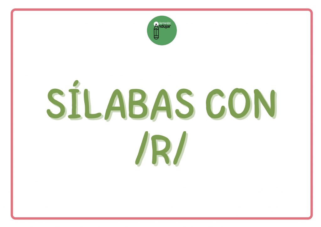 ROTACISMO DISCRIMINACIÓN AUDITIVA Sílabas con /R/ - Orientacion Andujar