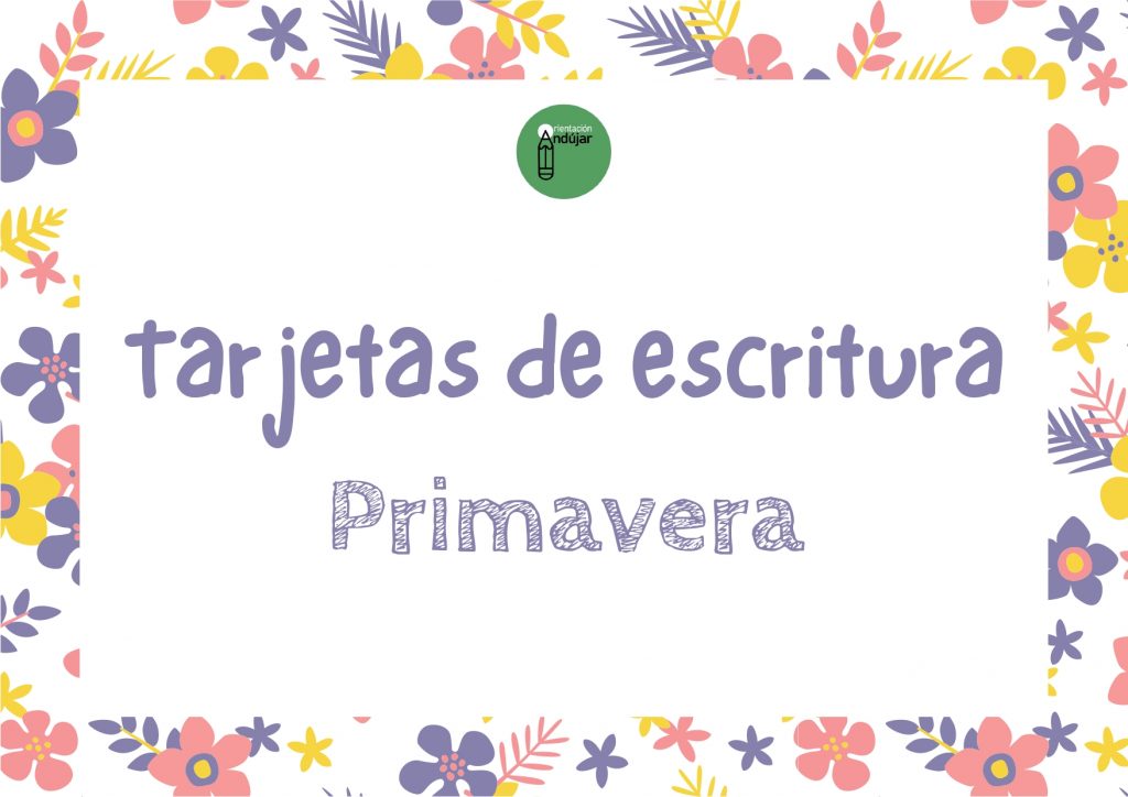 Tarjetas de escritura: primavera - Orientacion Andujar