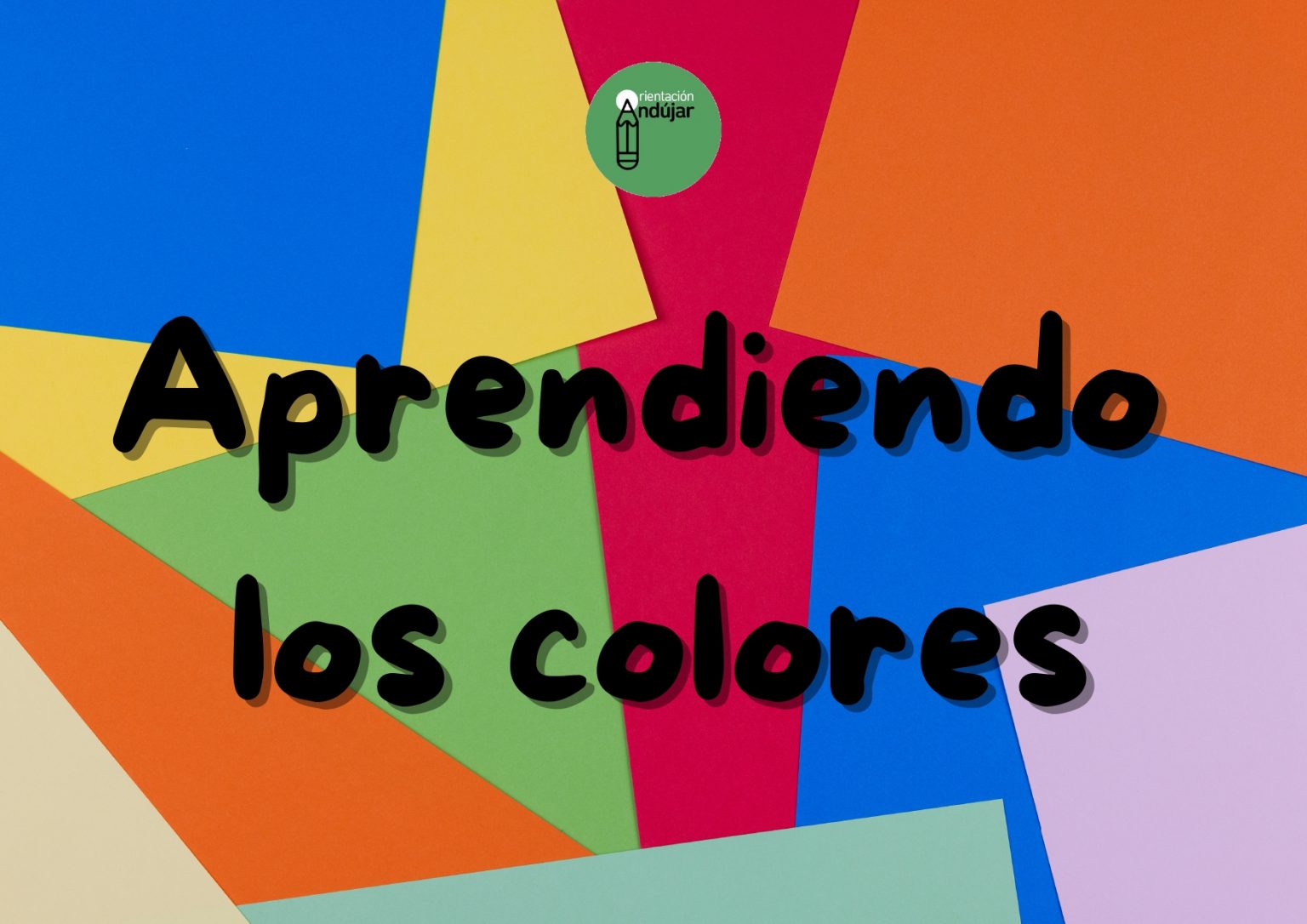 Aprendiendo los colores - Orientacion Andujar