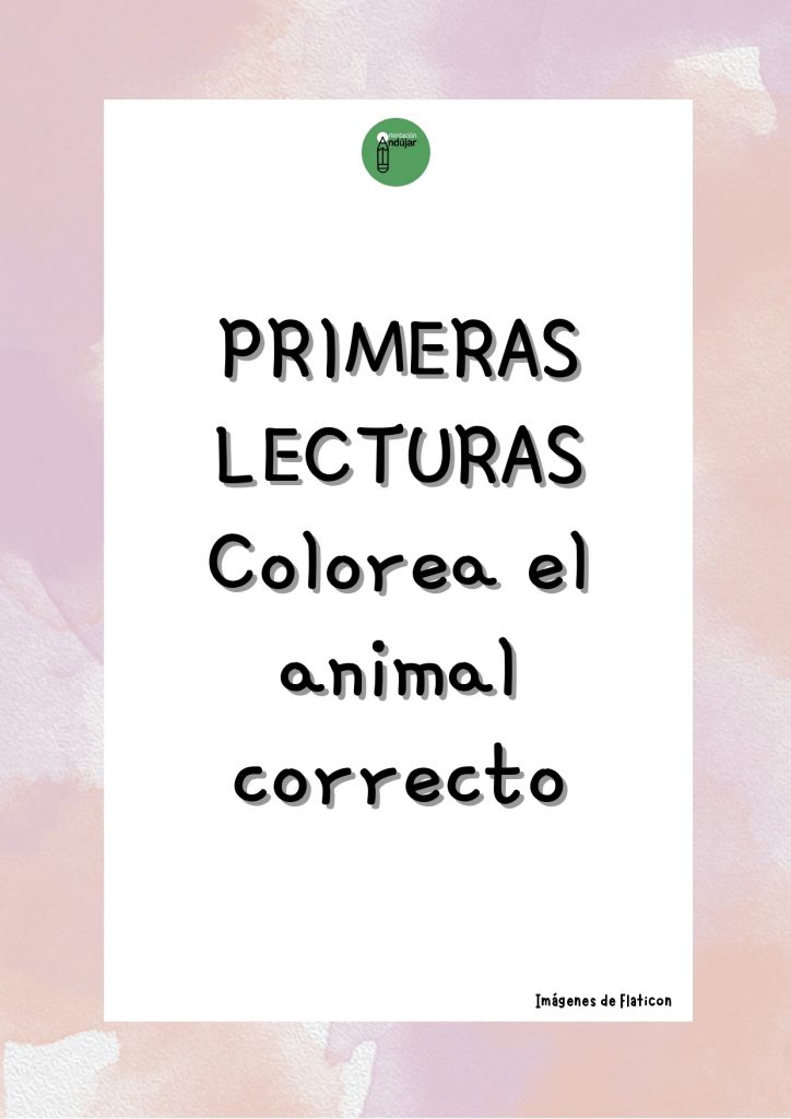 Primeras lecturas: Colorea el animal correcto - Orientacion Andujar