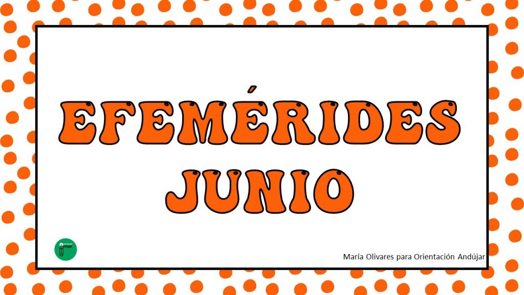 efemerides junio (1) - Orientación Andújar - Recursos Educativos
