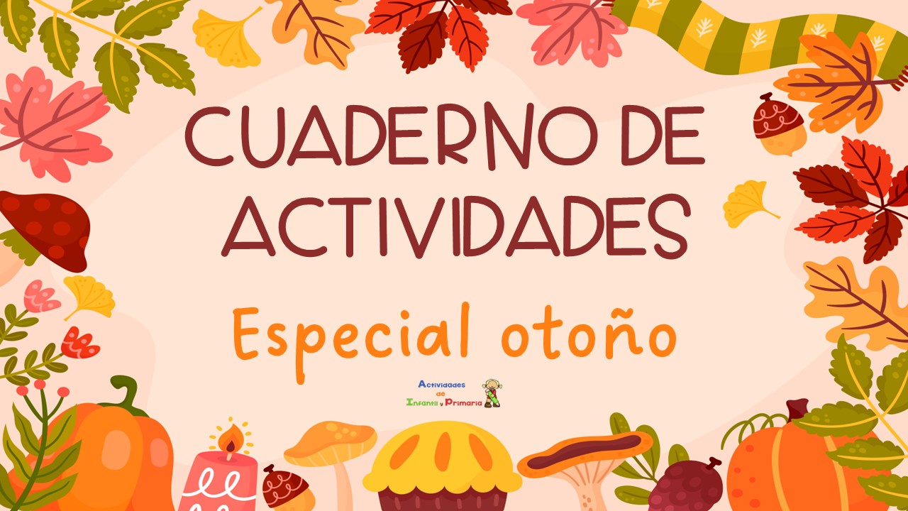 Súper cuaderno con temática otoñal para Infantil - Orientacion Andujar