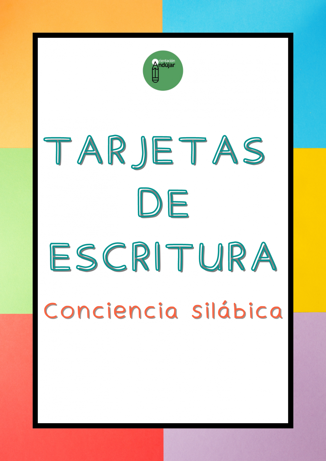 Bonitas tarjetas de escritura: conciencia silábica - Orientacion Andujar
