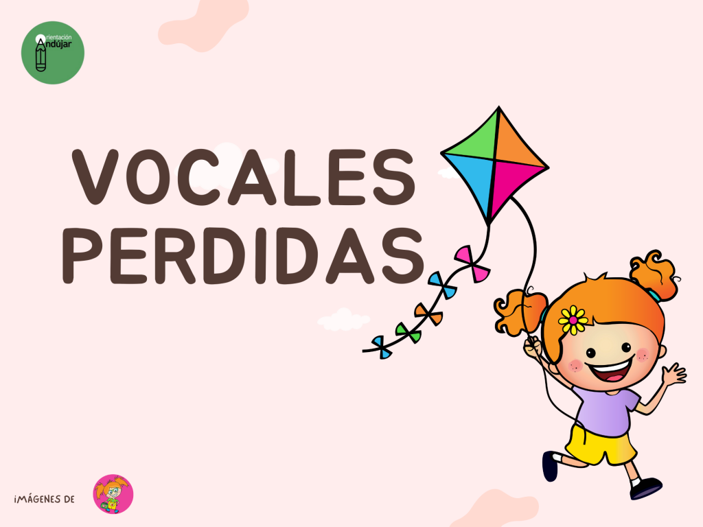 LECTOESCRITURA: vocales perdidas - Orientacion Andujar
