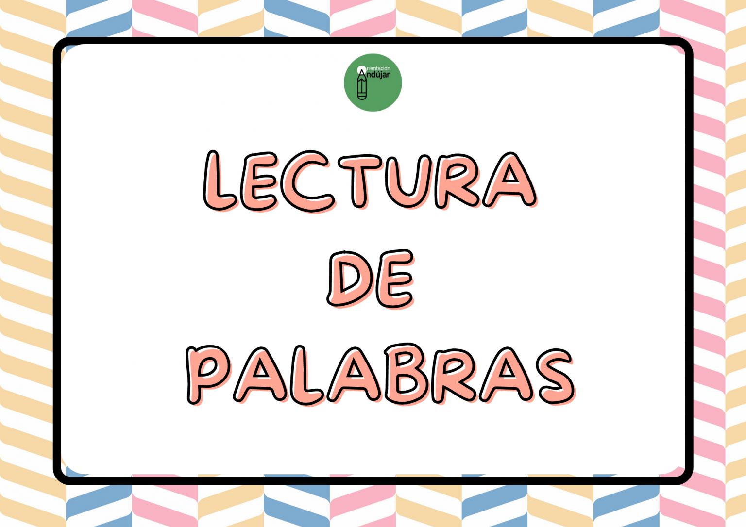 Bonitas tarjetas de lectura de palabras - Orientacion Andujar