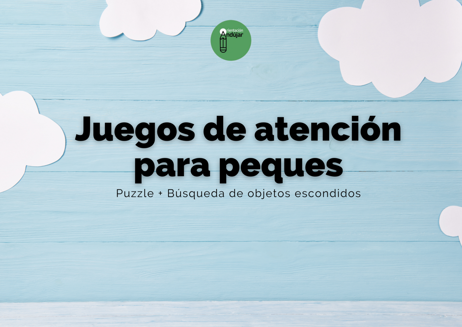 Divertidos juegos de atención para peques - Orientacion Andujar