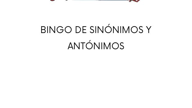 BINGO DE SINÓNIMOS Y ANTÓNIMOS_page-0001 - Orientación Andújar ...