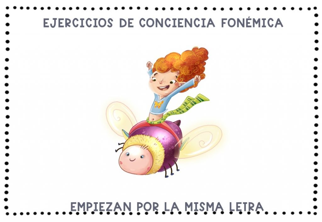 Ejercicios de Conciencia FONÉMICA empiezan por la misma letra ...