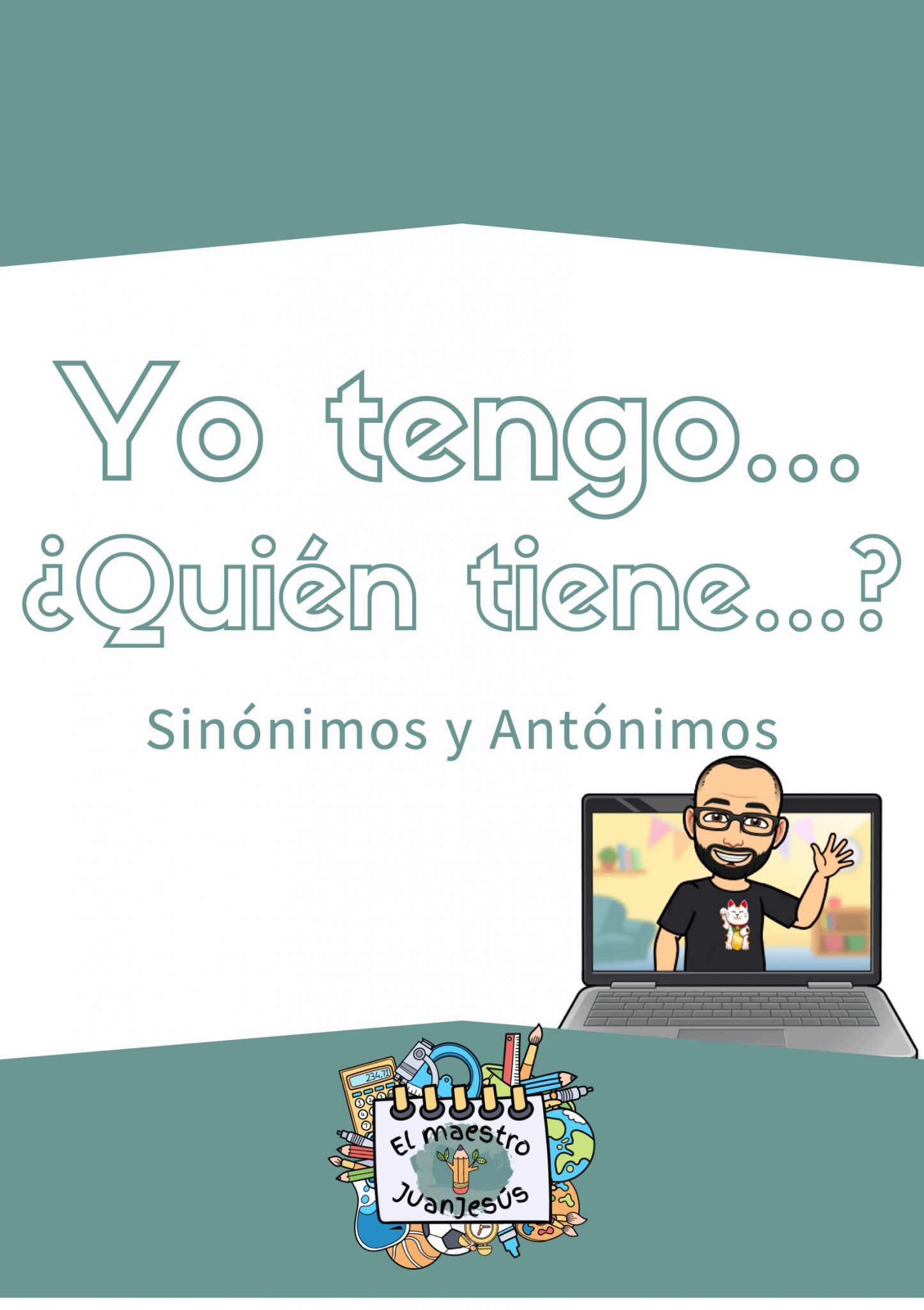 JUEGOS DE LENGUA Yo tengo…¿Quién tiene…? Sinónimos y Antónimos ...