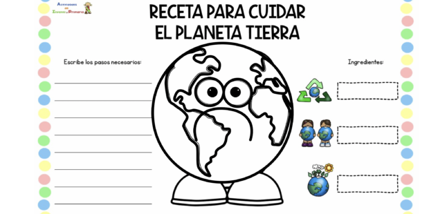 ¿Cuál sería tu receta para proteger nuestro Planeta Tierra ...