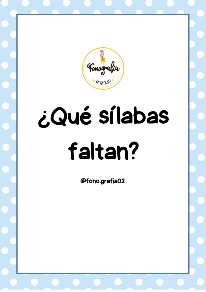 Trabajamos la Conciencia fonológica ¿Qué sílabas faltan? -Orientacion ...