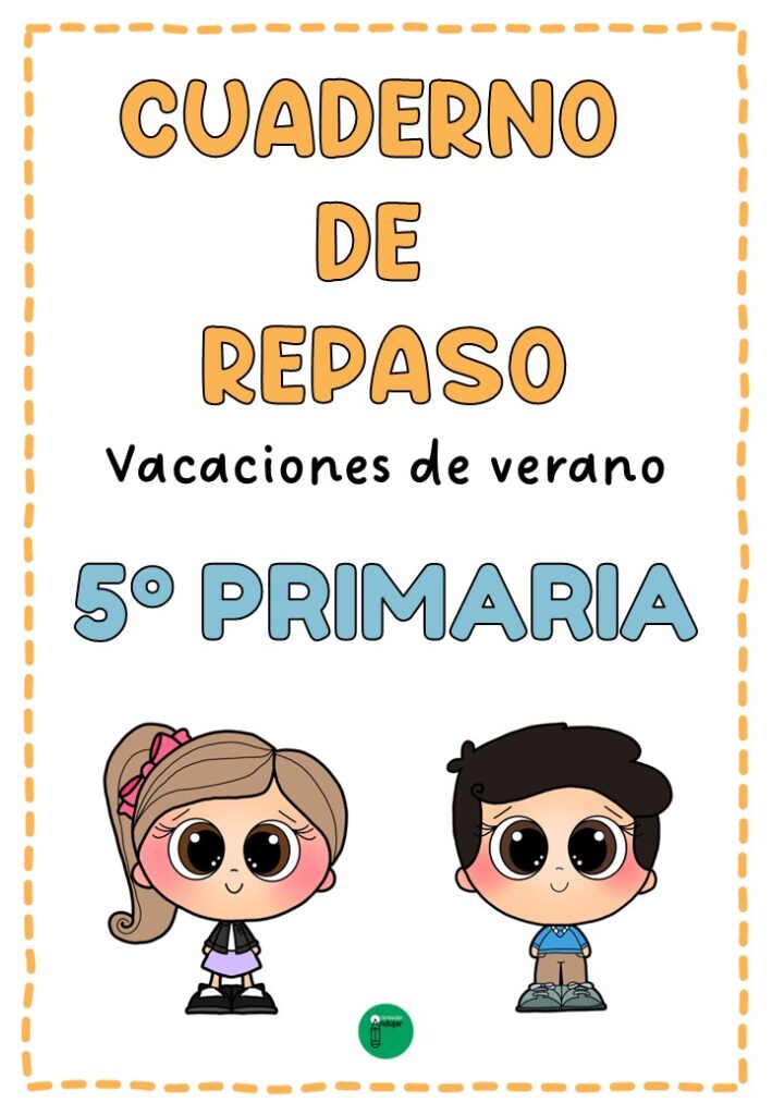 Cuaderno de repaso de 5º de Primaria para las vacaciones de verano -Orientacion Andujar
