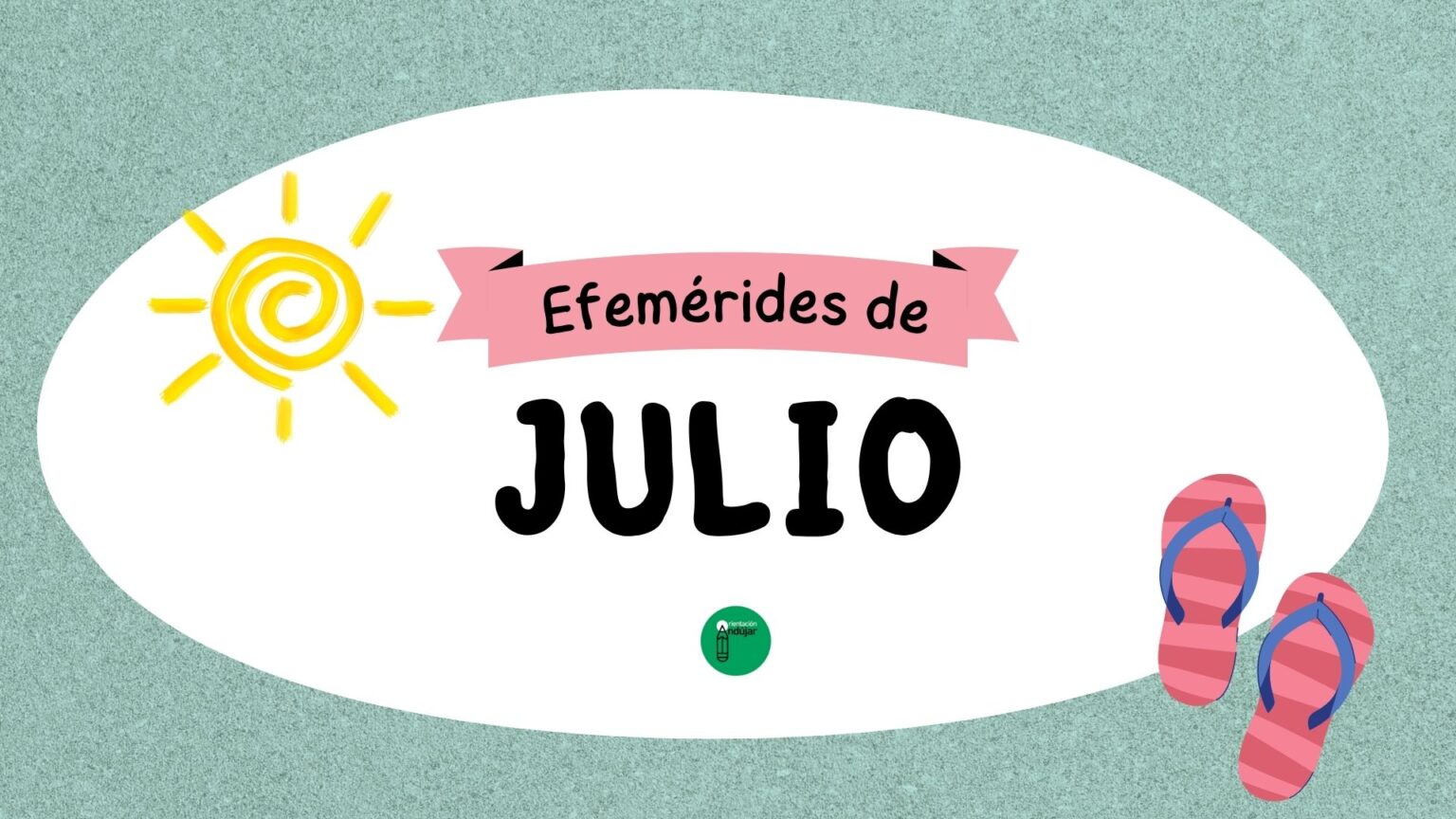 Efemérides del mes de julio - Orientacion Andujar